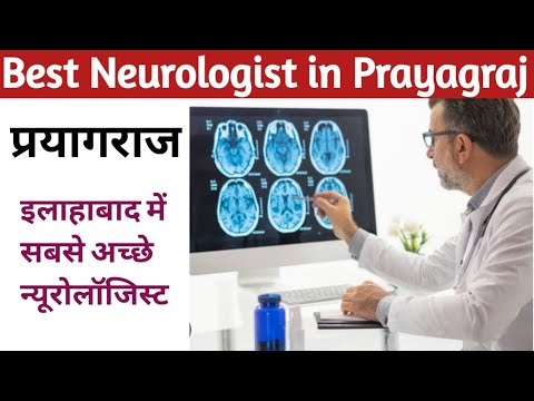 Best Neurologist In Prayagraj | प्रयागराज में सबसे अच्छा न्यूरोलॉजिस्ट
