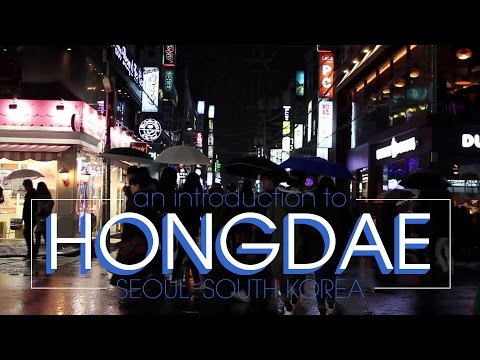 Hongdae: Center of Youth culture in Seoul, Korea 홍대를 미국인의 눈으로 바라본