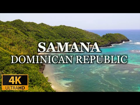 DOMINICAN REPUBLIC 4K SAMANA: RELAXING MUSIC & STUNNING SCENERY!