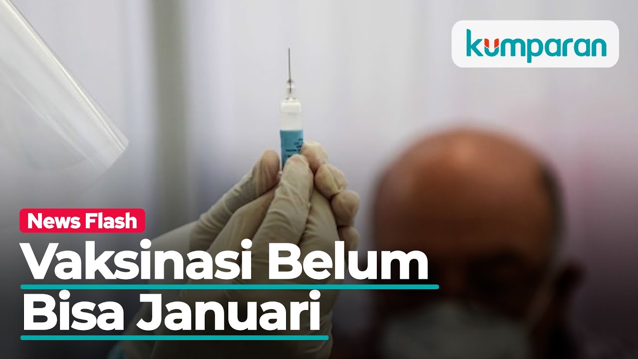 Uji Klinis Vaksin Corona Tahap III Masih Berlangsung, Vaksinasi Belum Bisa Dilakukan Januari 2021