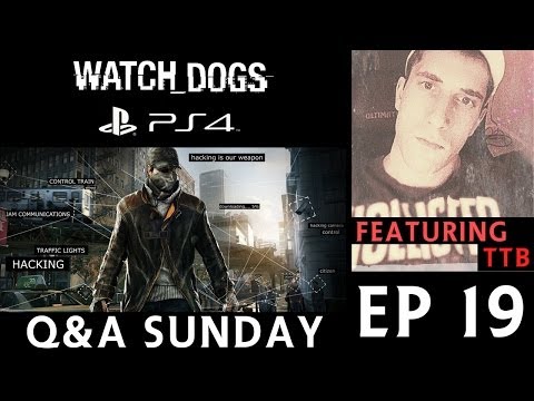 [TTB] Watch Dogs Gameplay PS4 - Q&A Sunday - Ep 19 - FaceCam