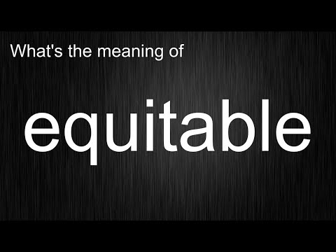 What's the meaning of "equitable", How to pronounce equitable?