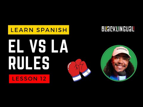 Rules for el and la in Spanish 🤔