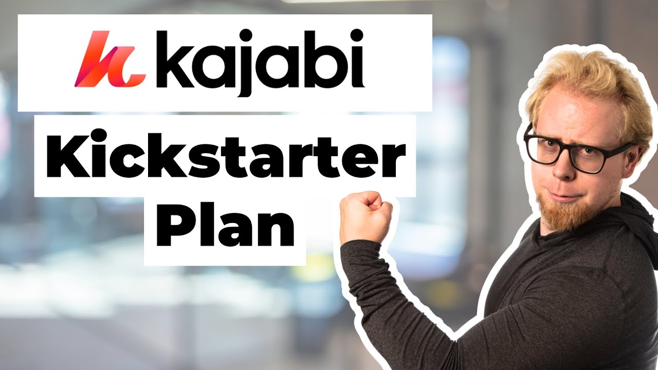 How to Get the Most Out of Kajabi's Kickstarter Plan