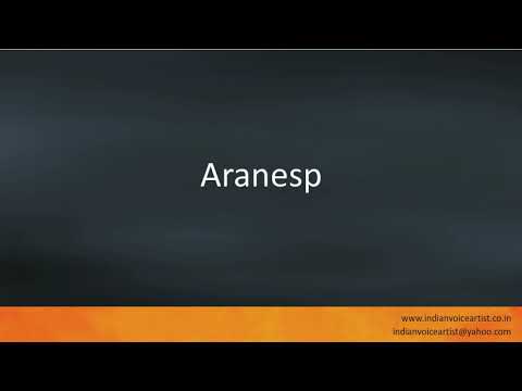 Pronunciation of the word(s) "Aranesp".