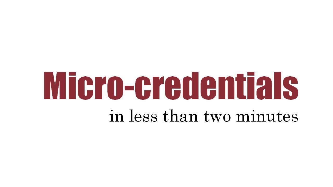 Micro-credentials in less than two minutes