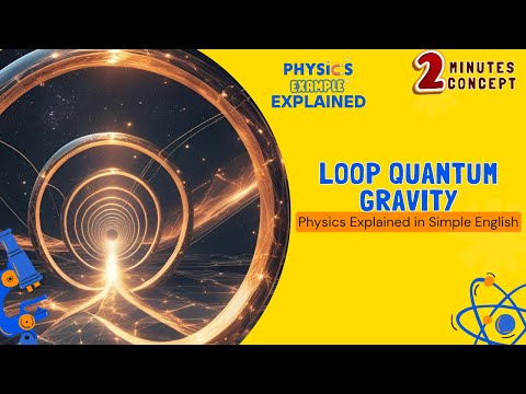 Loop Quantum Gravity - Physics - English (USA-Based) - Examples