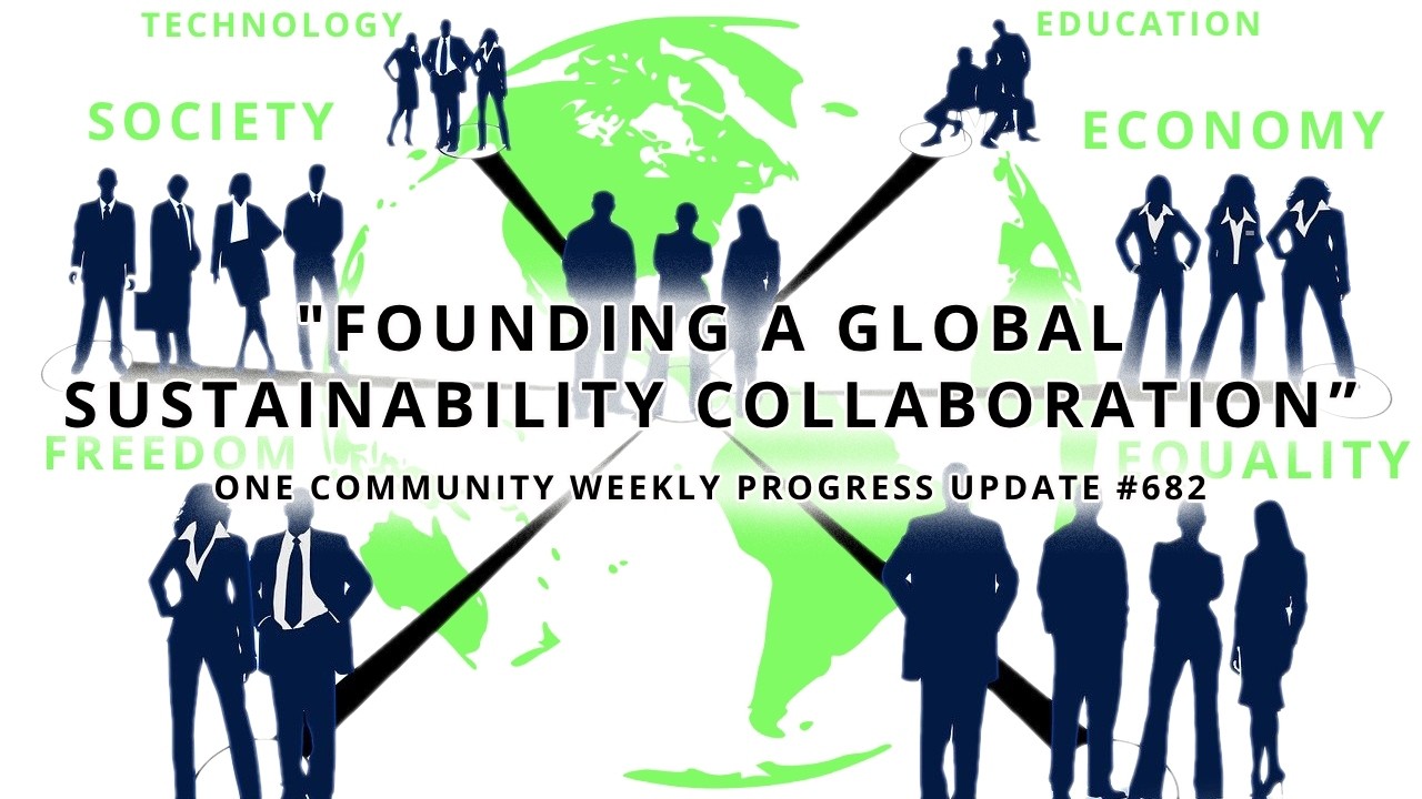 Founding a Global Sustainability Collaboration - One Community Blog #682
