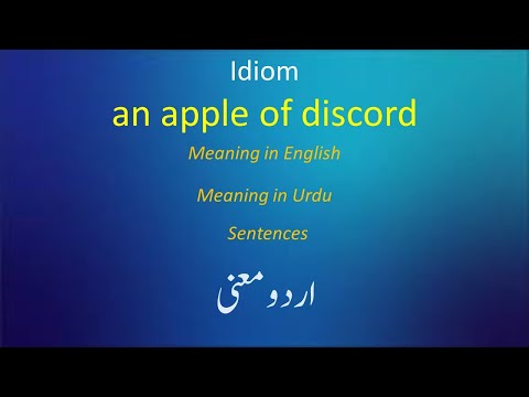 | Idiom | an apple of discord | Meaning in English | Meaning in Urdu | English Urdu learning |