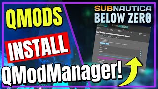 How to Install Q Mod Manager QMods for Subnautica Below Zero at ...