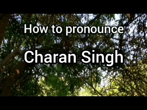 How to Pronounce Charan Singh