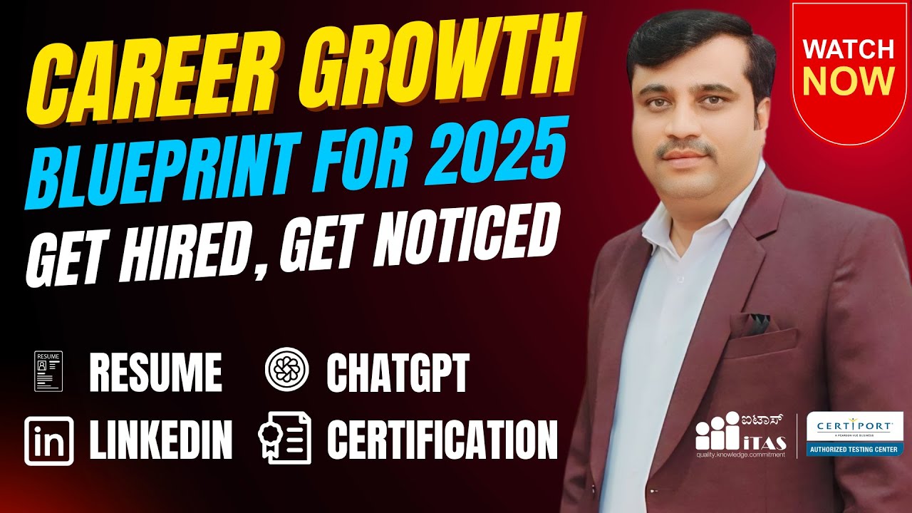Career Growth Blueprint 2025: Resume, LinkedIn, ChatGPT, Certifications & More!