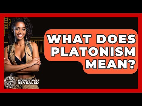What Does Platonism Mean? - Ancient Wonders Revealed
