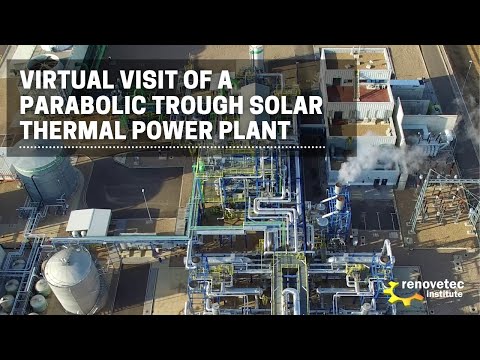 VIRTUAL VISIT OF A PARABOLIC TROUGH SOLAR THERMAL POWER PLANT