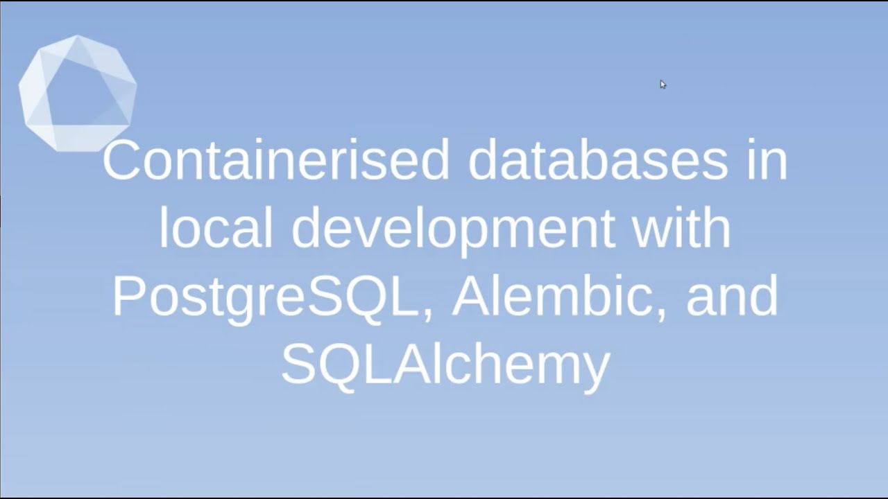 Containerised databases with PostgreSQL, Alembic and SQLAlchemy - #19