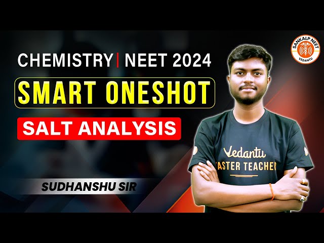 Understanding Salt Analysis for NEET 2024: A Comprehensive Guide | Galaxy