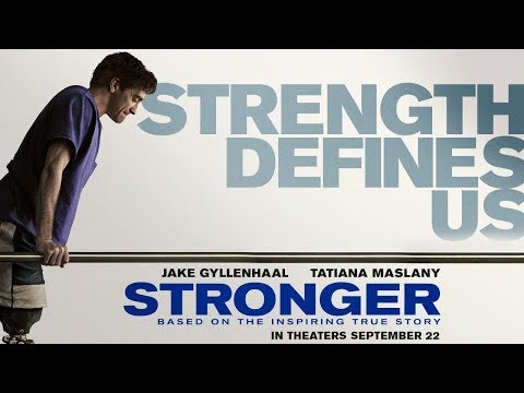 Stronger (2017) Trailer, Clip and Video