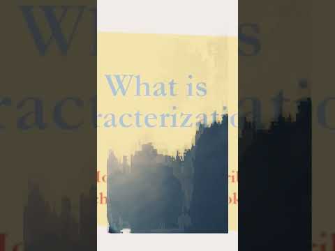 what is characterization?
