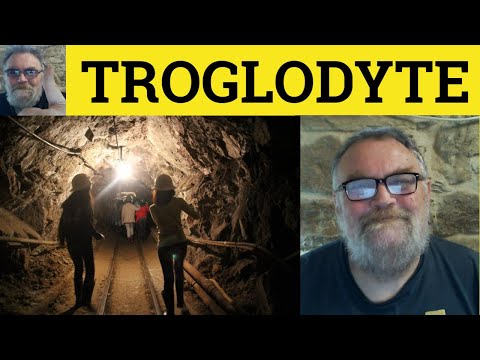 🔵 Troglodyte Meaning - Troglodyte Examples - Troglodyte Definition - Describing People - Troglodyte