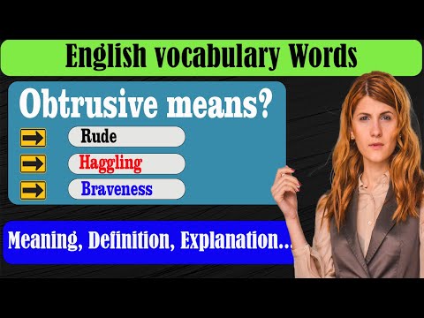 What does Obtrusive mean? | What is Obtrusive ? | Obtrusive meaning in English | English Grammar