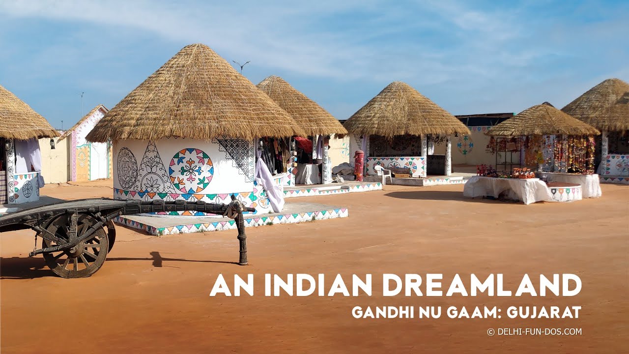 Gandhi Nu Gaam – A Craft Village In Gujarat | Delhi-Fun-Dos.com