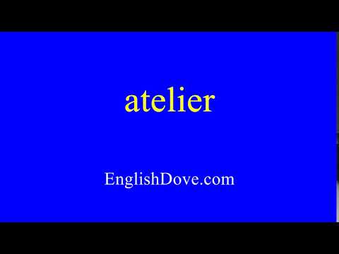 How to pronounce atelier in American English.