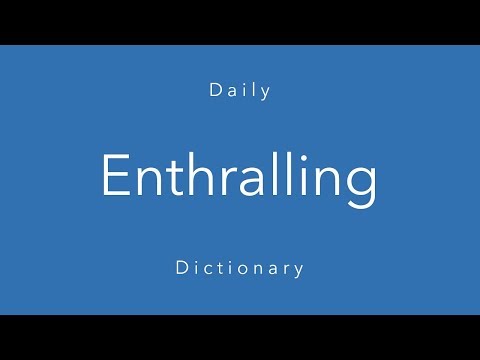 Enthralling (Daily Dictionary)