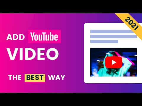 Embed YouTube Video into WordPress: The Best Way in 2021