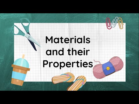 MATERIALS AND THEIR PROPERTIES