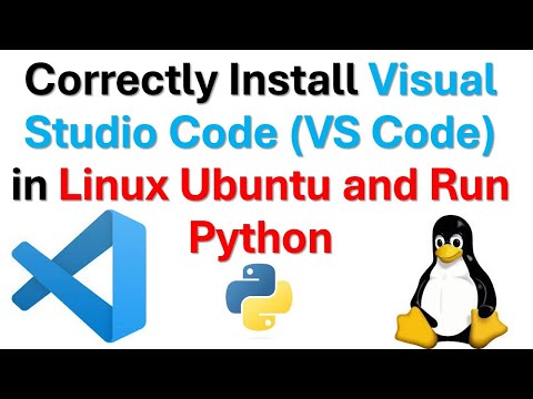 Correctly Install Visual Studio Code (VS Code) in Linux Ubuntu and Run Python Code Files (2024)
