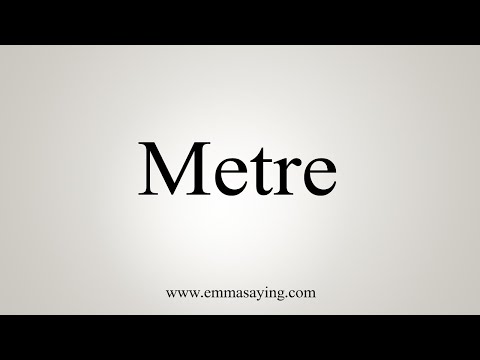 How To Say Metre