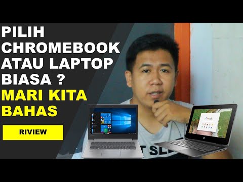 PILIH LAPTOP CHROMEBOOK ATAU LAPTOP BIASA? MARI KITA BAHAS