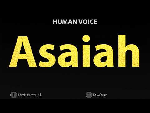How To Pronounce Asaiah