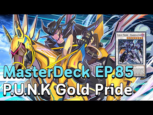 🔴 MasterDeck EP.85 P.U.N.K Gold Pride กัปตันซิ่งพร้อมลุย | Yu-Gi-Oh! MASTER DUEL | วิดีโอครีเอเต ...