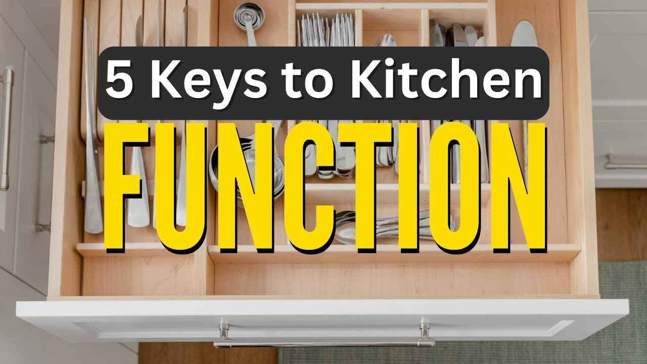 5 Essential Keys to a FUNCTIONAL Kitchen