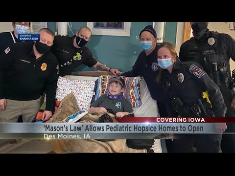 Mason's Law to allow pediatric hospice care facilities to operate in Iowa