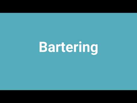 'Bartering' Meaning and Pronunciation