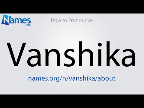How to Pronounce Vanshika
