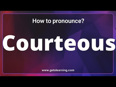 How to pronounce Courteous [ American English ]
