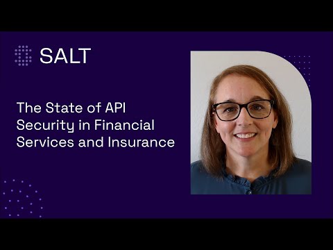 State of API Security for Financial Services and Insurance