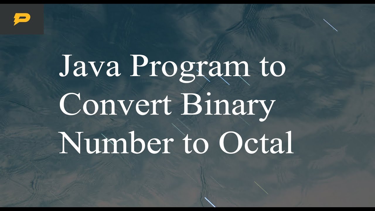 Java Program to Convert Binary number to Octal number