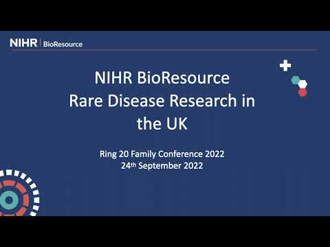 Rare Disease research and how you can participate in the UK - Hannah Stark, NIHR Bioresource