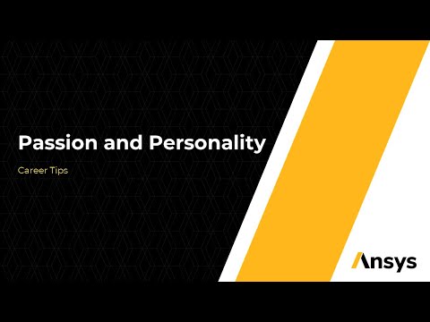 Share Your Passion and Personality When Interviewing - Ansys Learning Career Advice