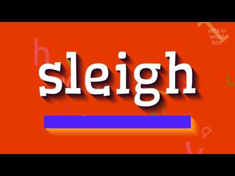 How to say "sleigh"! (High Quality Voices)