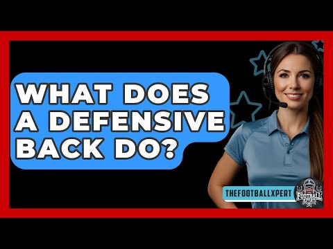 What Does A Defensive Back Do? - The Football Xpert