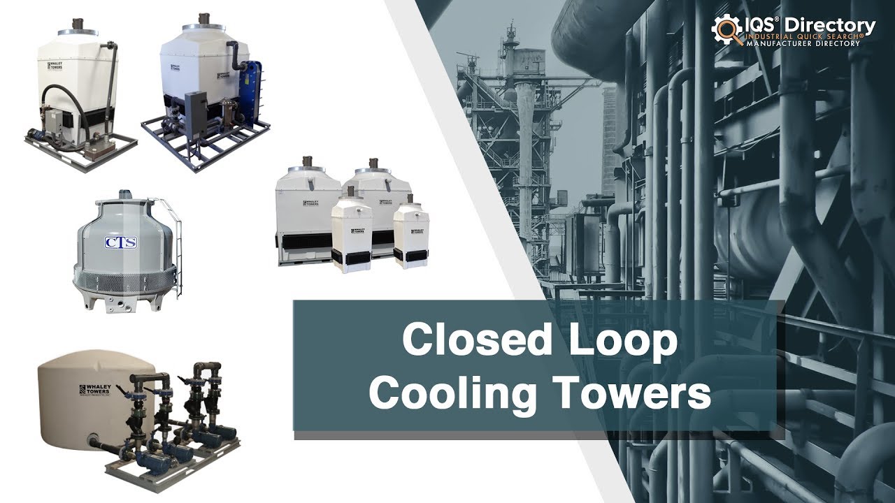 Closed Loop Cooling Tower Manufacturers, Suppliers, and Industry Information