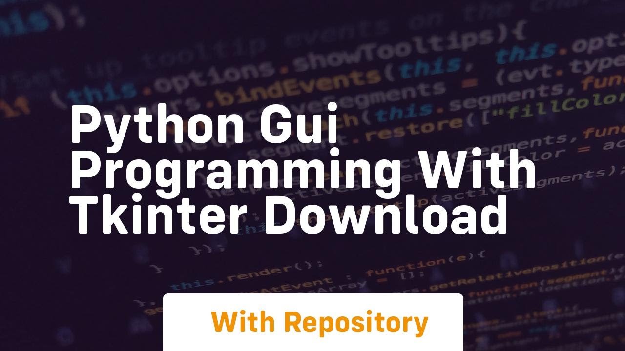 python gui programming with tkinter download