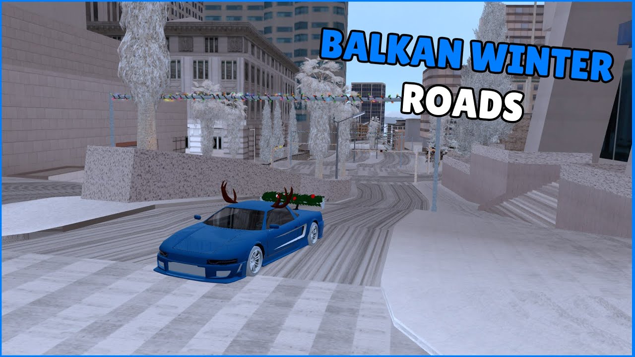 BALKAN WINTER ROADS for SAMP / GTA SAN ANDREAS - stringer.ro