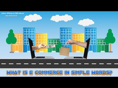 What is e commerce in simple words? - John White & Bill Must