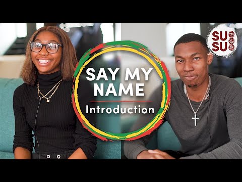 Say My Name Introduction - Black History Month
